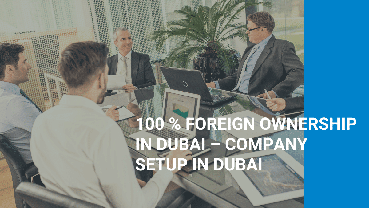100% Foreign Ownership Company Setup in Dubai - AURION