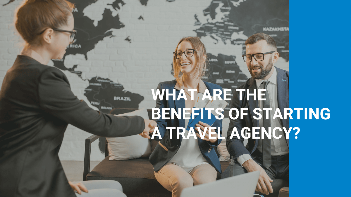 What are the benefits of starting a travel agency in Dubai?